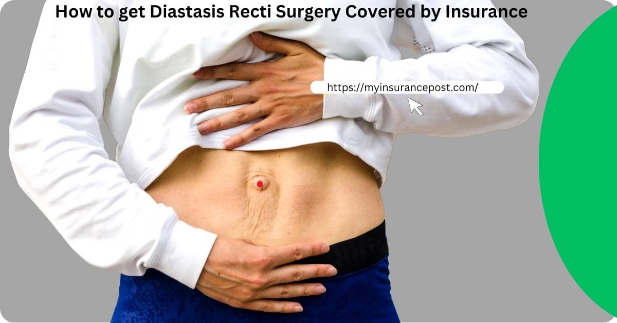 How To Get Diastasis Recti Surgery Covered By Insurance