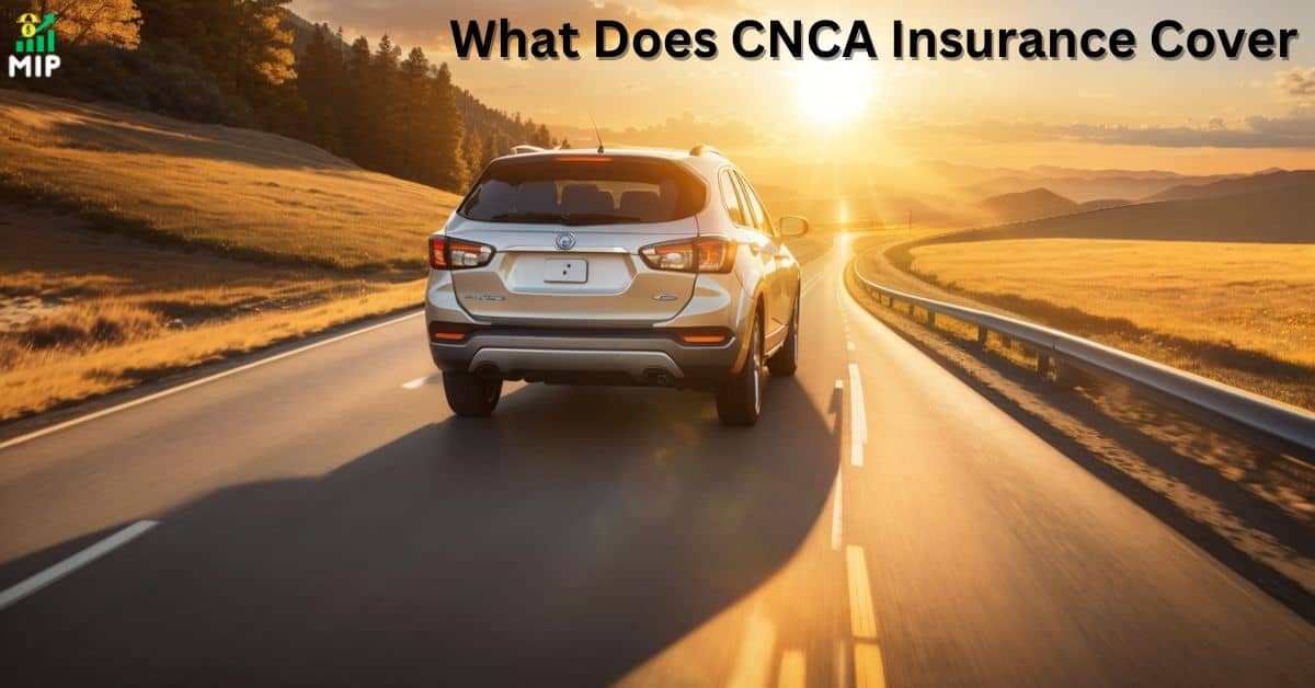 What Does CNAC Insurance Cover? In 2024 The Best Guide.