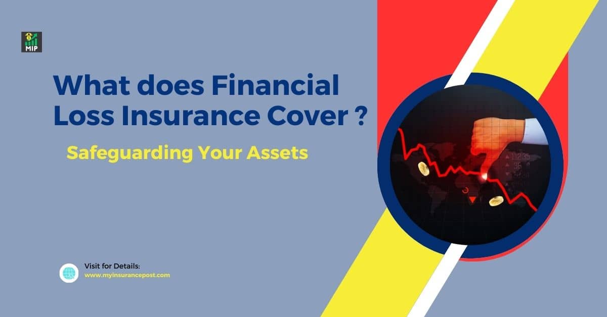 What Does Financial Loss Insurance Cover?