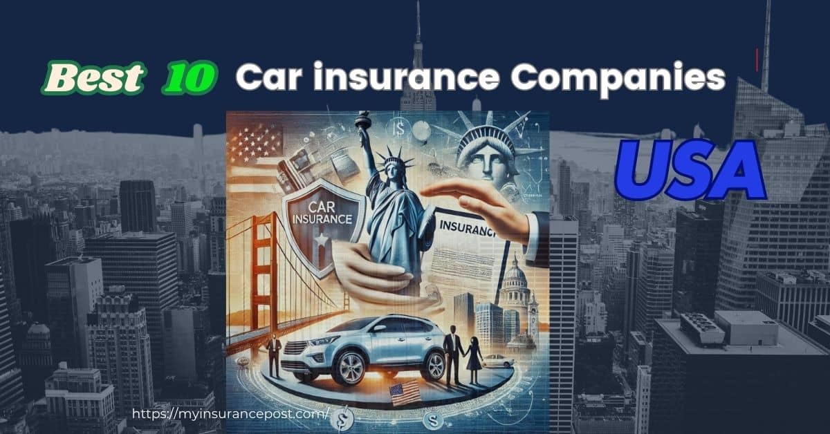 Top 10 Car Insurance Companies In The USA: Compare & Save Today! 2025
